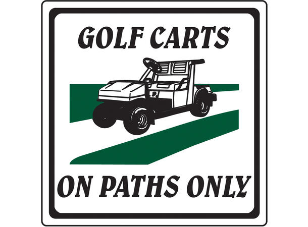 12" x 12" Aluminum Sign-Golf Carts on Paths Only SG10310 - PGM.no